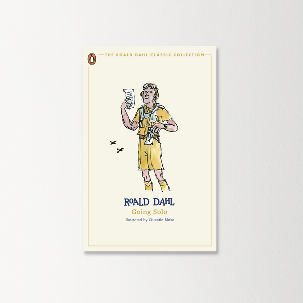 Going Solo by Roald Dahl | The Roald Dahl Classic Collection | Penguin Shop