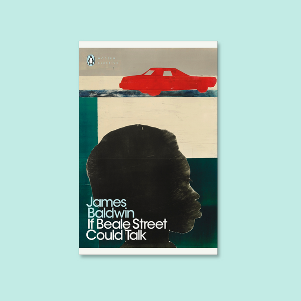 If Beale Street Could Talk by James Baldwin | Penguin Modern Classics ...