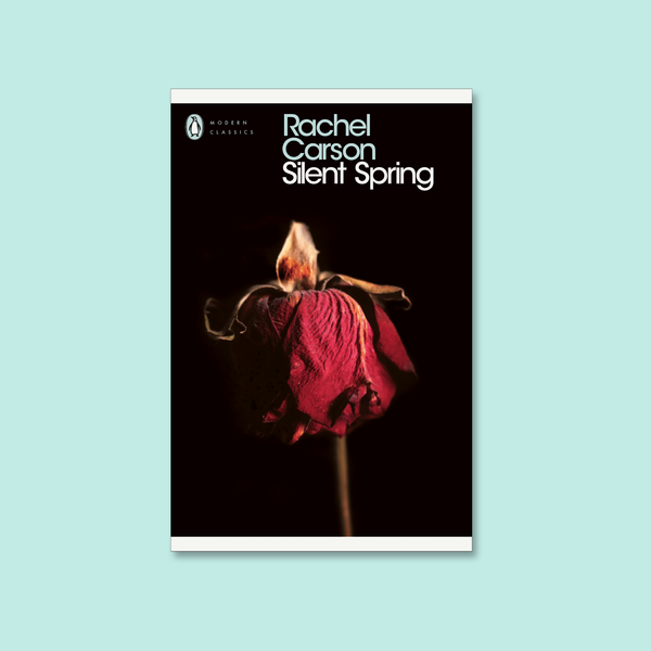 Silent Spring by Rachel Carson – Penguin Shop