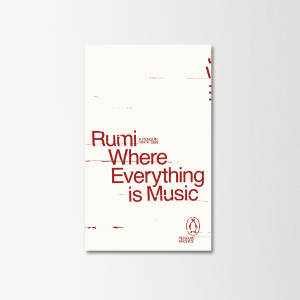 Where Everything is Music by Rumi – Penguin Shop