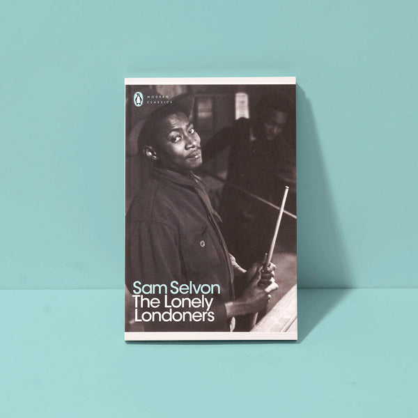 The Lonely Londoners by Sam Selvon | Penguin Modern Classics | Penguin Shop